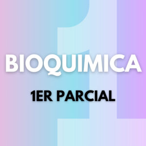 Bioquímica 1: 1er parcial - Medready